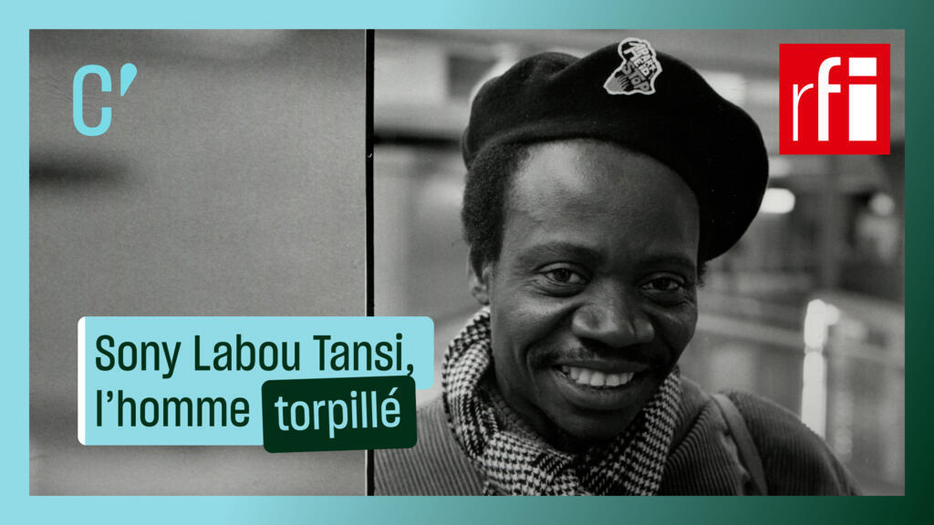 Sony Labou Tansi, l’homme torpillé - RFI