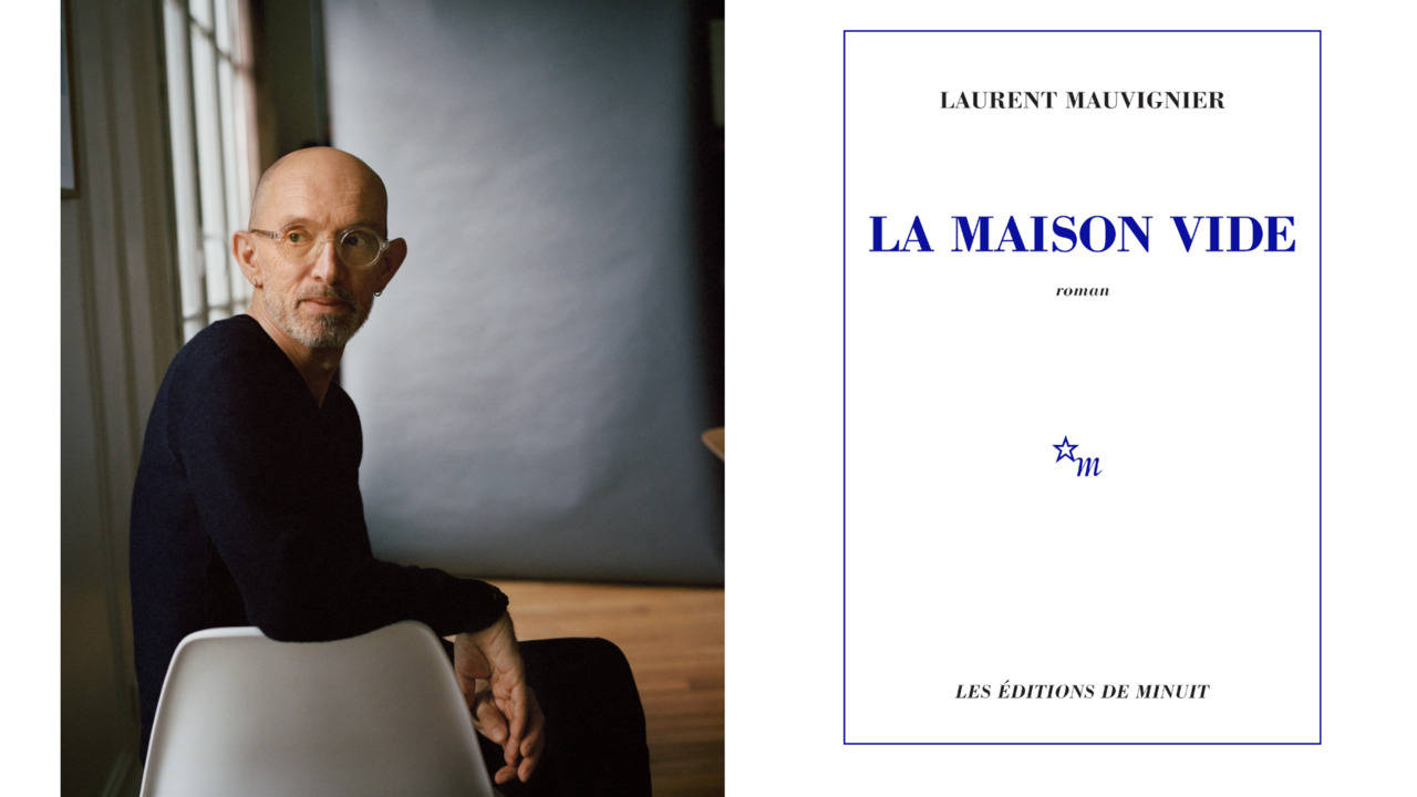 «La maison vide» : un roman familial de Laurent Mauvignier - De vive(s ...