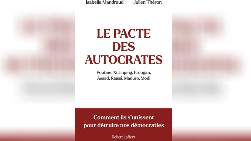 «Ces autocrates qui s'unissent pour détruire les démocraties» - Livre ...