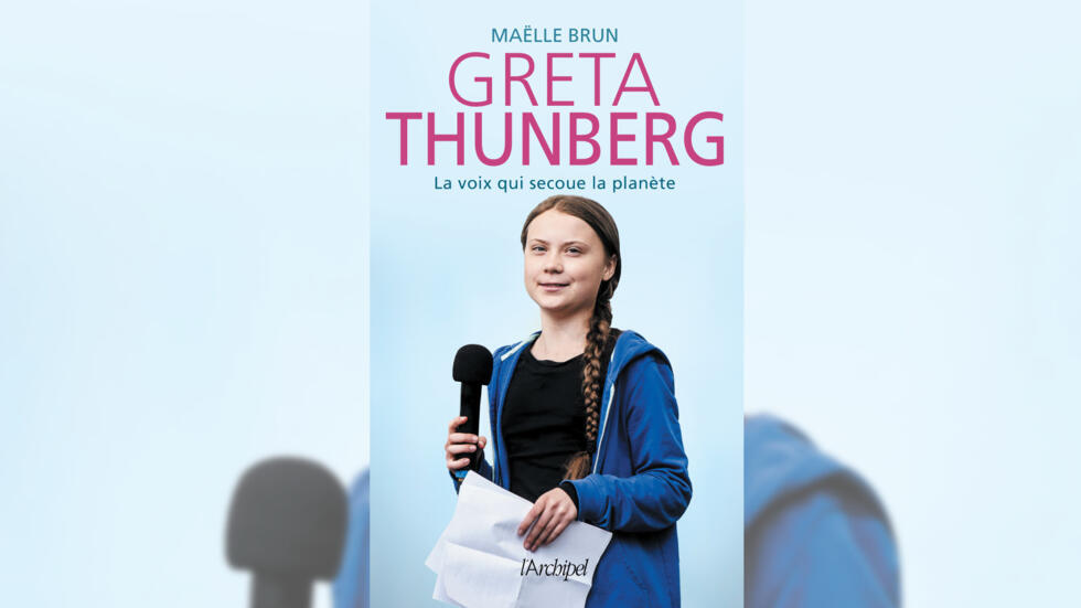 «Greta Thunberg, la voix qui secoue la planète», de la journaliste ...