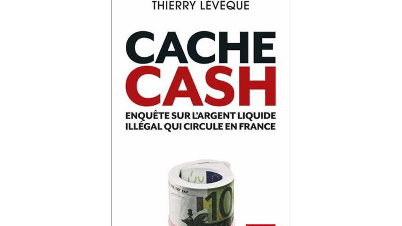 «Cache cash» de Mathieu Delahousse et Thierry Lévêque - Livre France