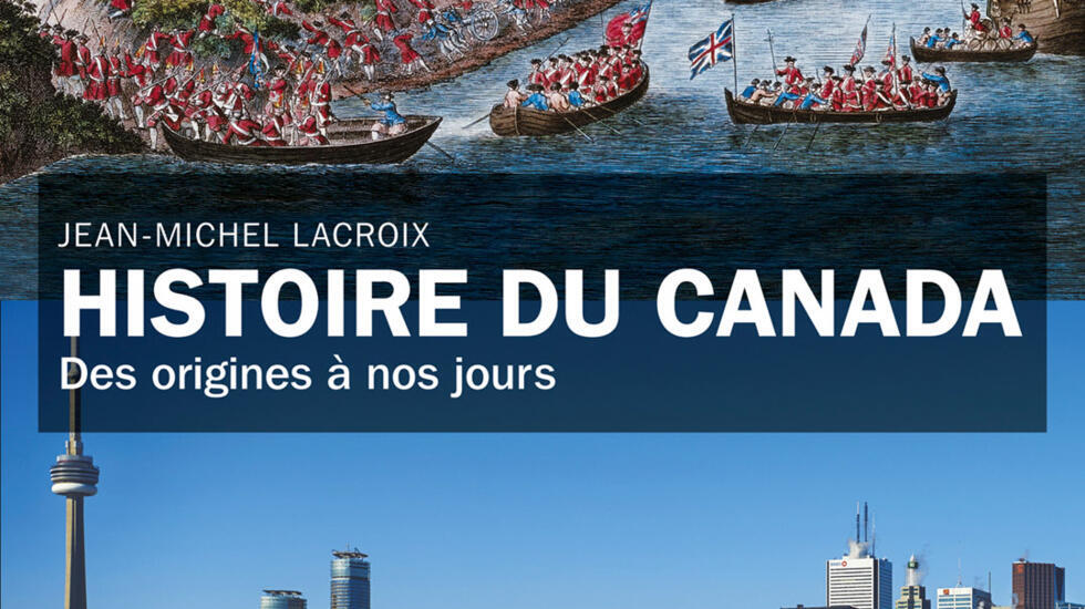 «Une histoire du Canada, des origines à nos jours», de Jean-Michel ...