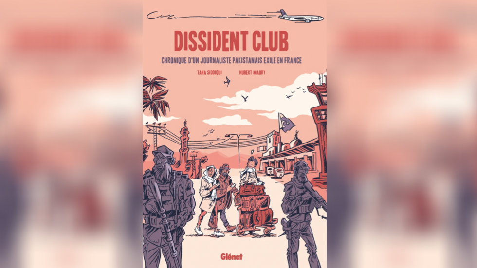 Dissident Club: l’histoire d’un journaliste pakistanais en BD - Orient ...