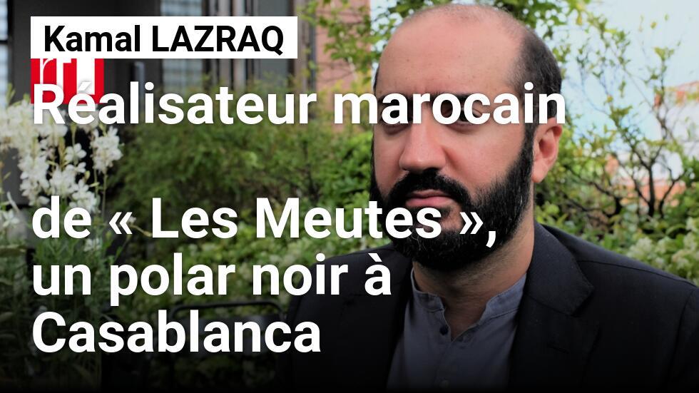 «Les Meutes» de Kamal Lazraq: quand un premier film donne un chef d’œuvre