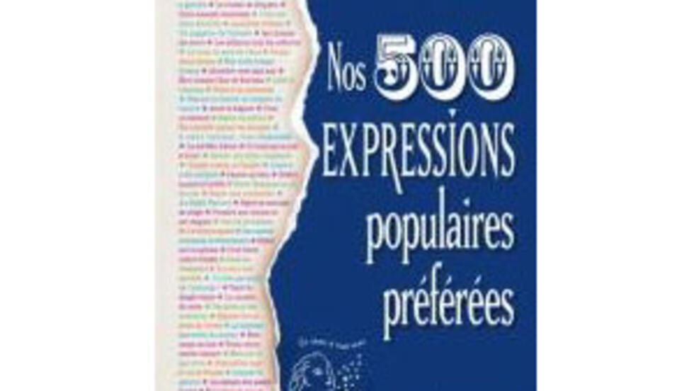 Les 500 expressions préférées des Français - Danse des mots