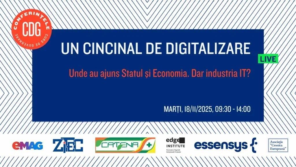 Conferința „Un cincinal de digitalizare – unde au ajuns Statul și Economia. Dar industria IT ...