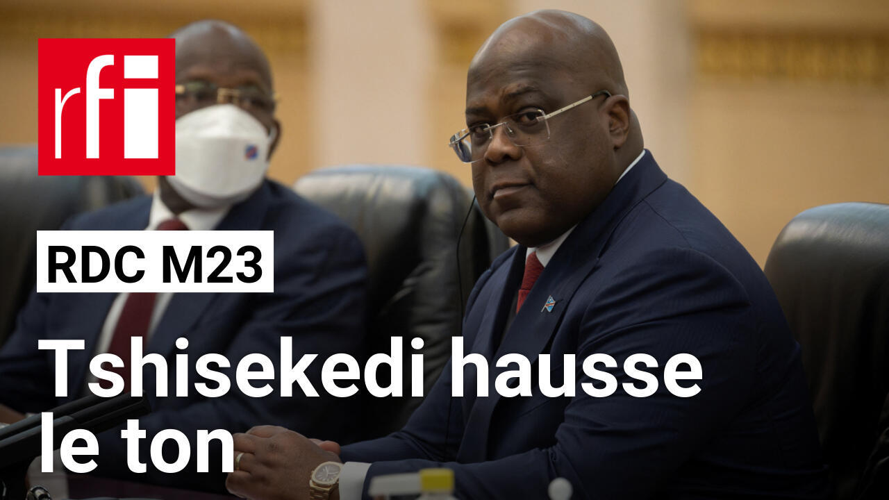 RDC : le président hausse le ton au sujet du Rwanda lors d’une ...