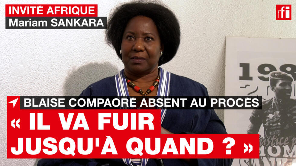 Procès Sankara: Blaise Compaoré «va fuir jusqu’à quand?», demande ...