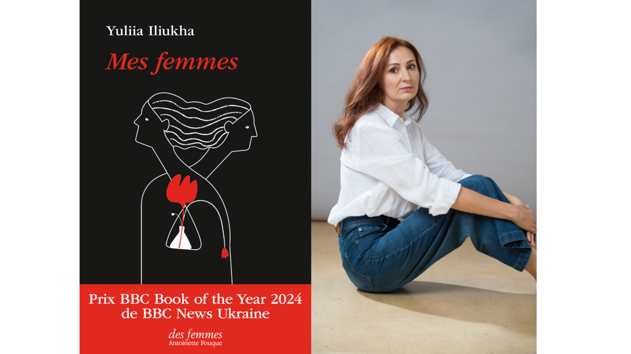 «Mes femmes» de Yullia Lliukha, paroles féminines au cœur de la guerre ...