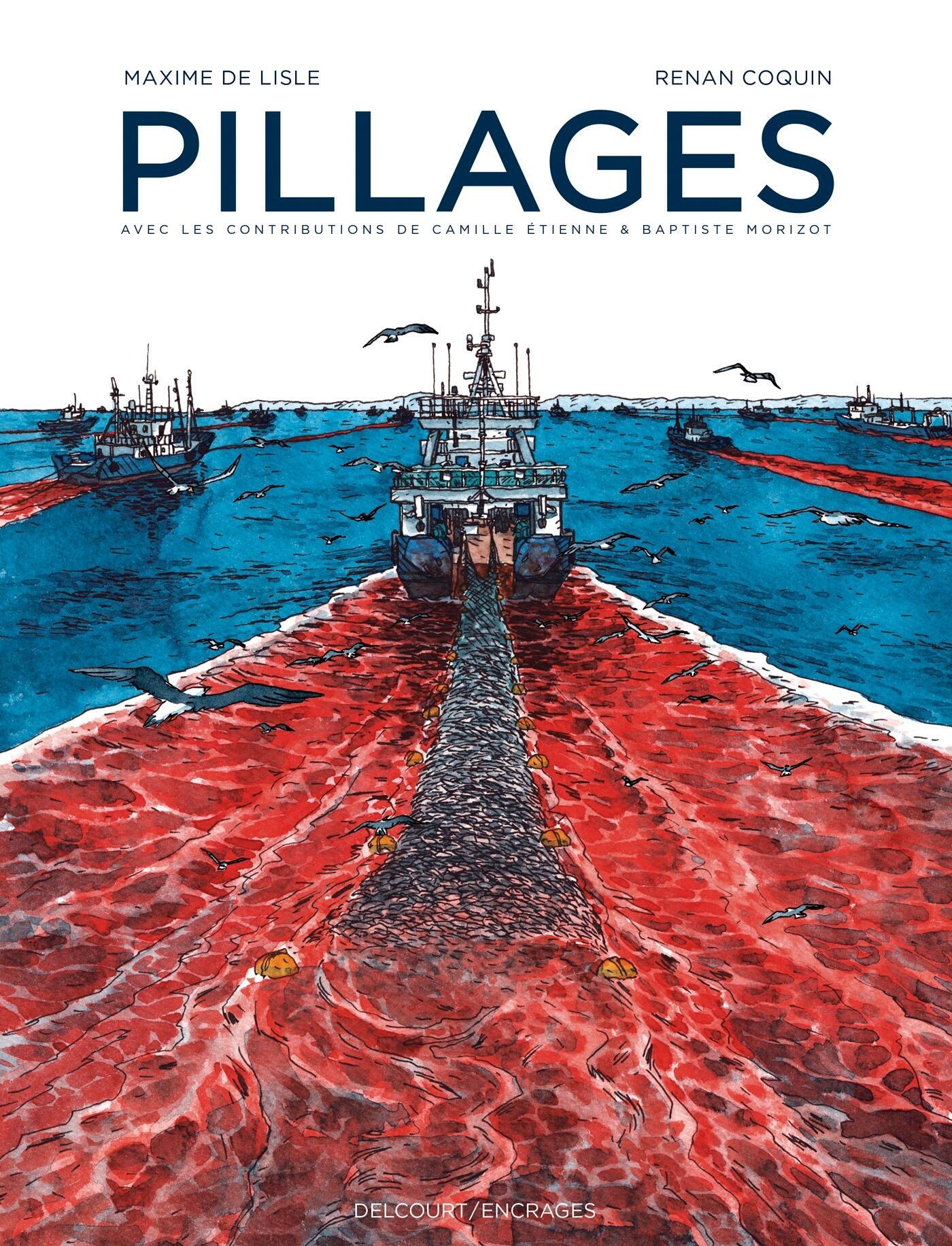 «Pillages»: une BD et un constat accablant sur la surpêche et la ...