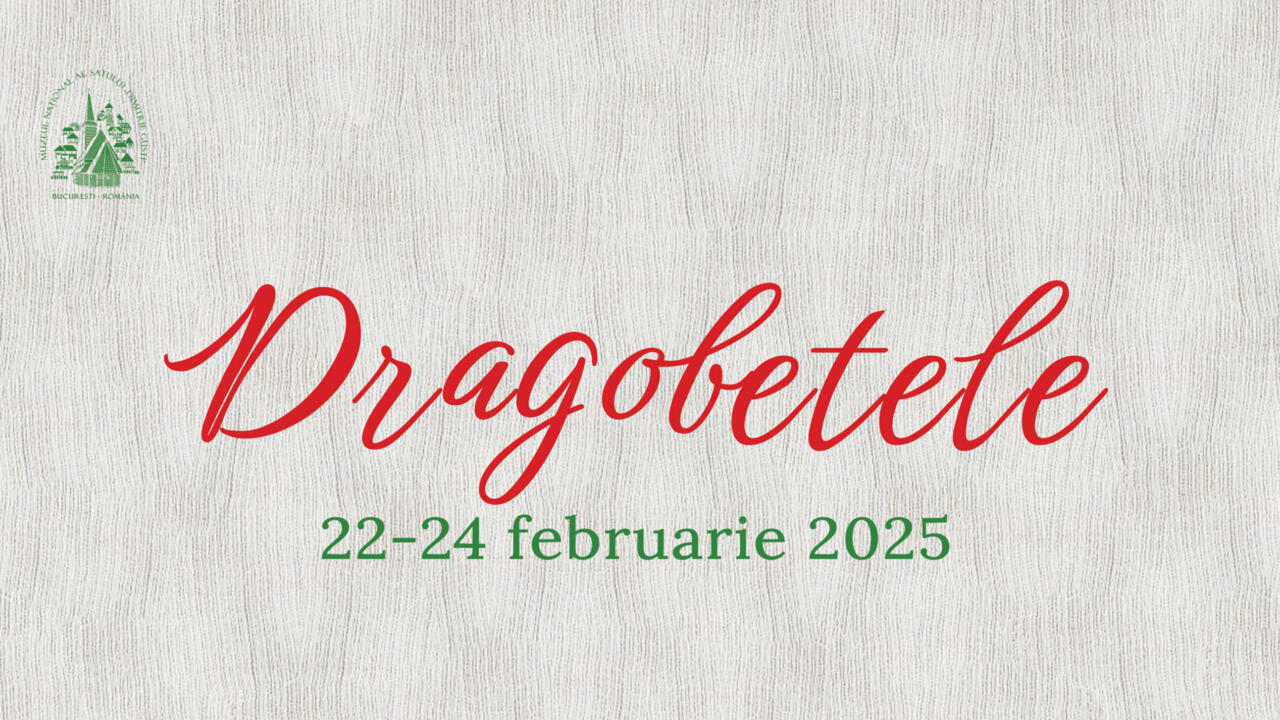Dragobetele la Muzeul Național al Satului "Dimitrie Gusti", 22-24 februarie 2025