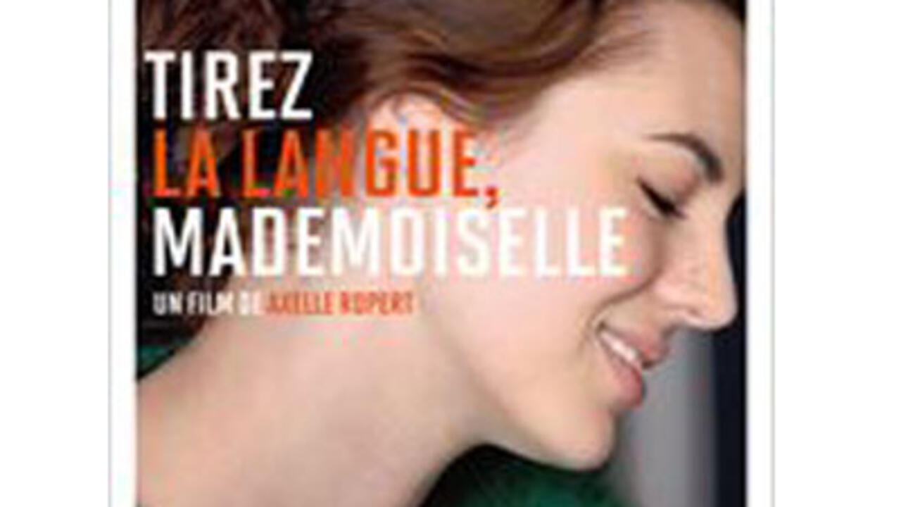 Axelle Ropert, réalisatrice du film «Tirez la langue mademoiselle ...
