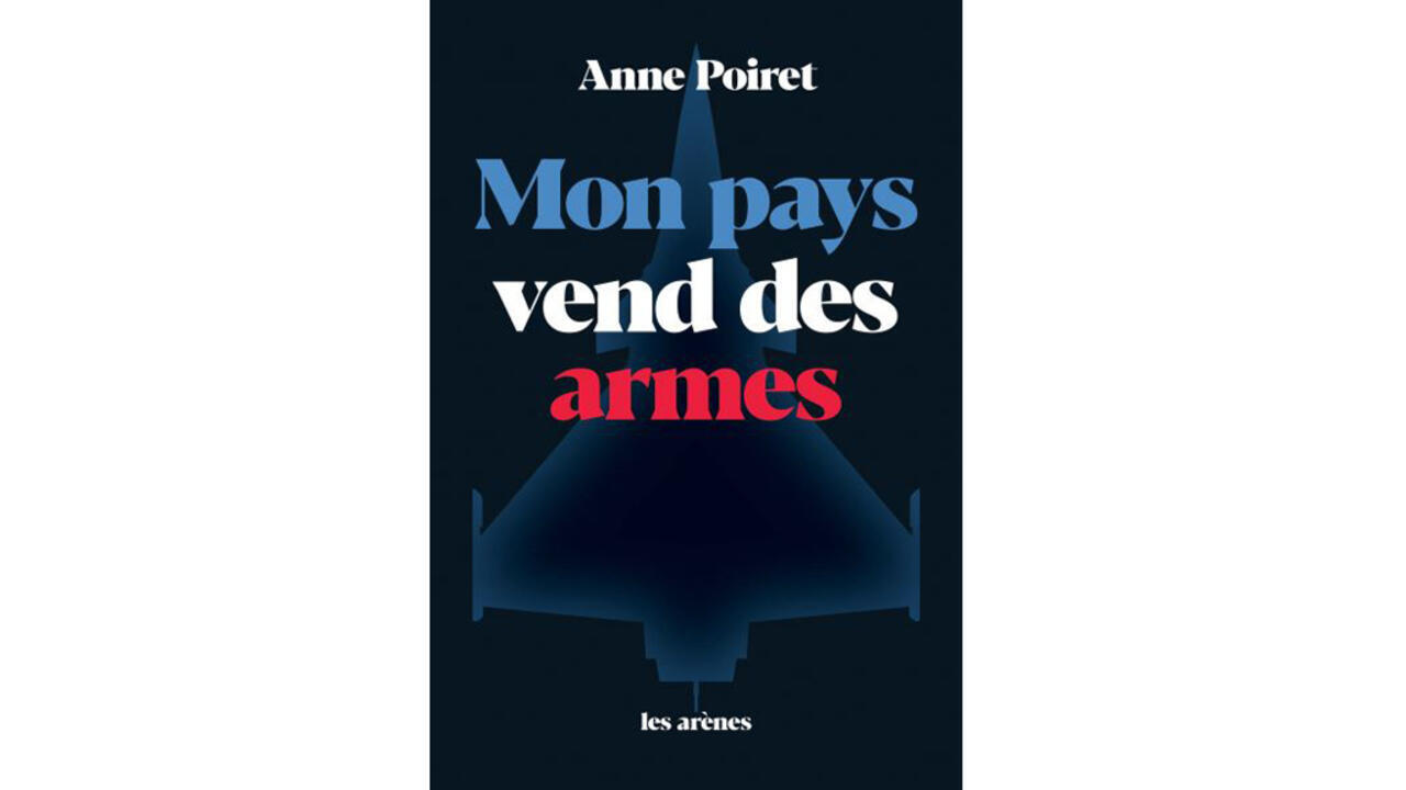 «Mon pays vend des armes» de Anne Poiret - Livre international